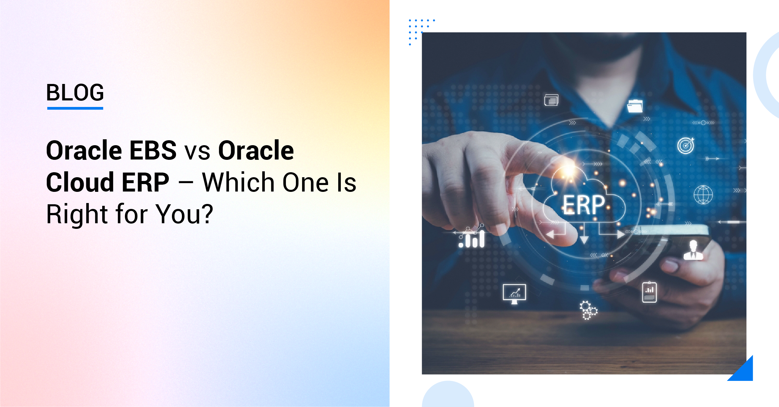 Oracle EBS vs Oracle Cloud ERP – Which One Is Right for You? - TECH ECS