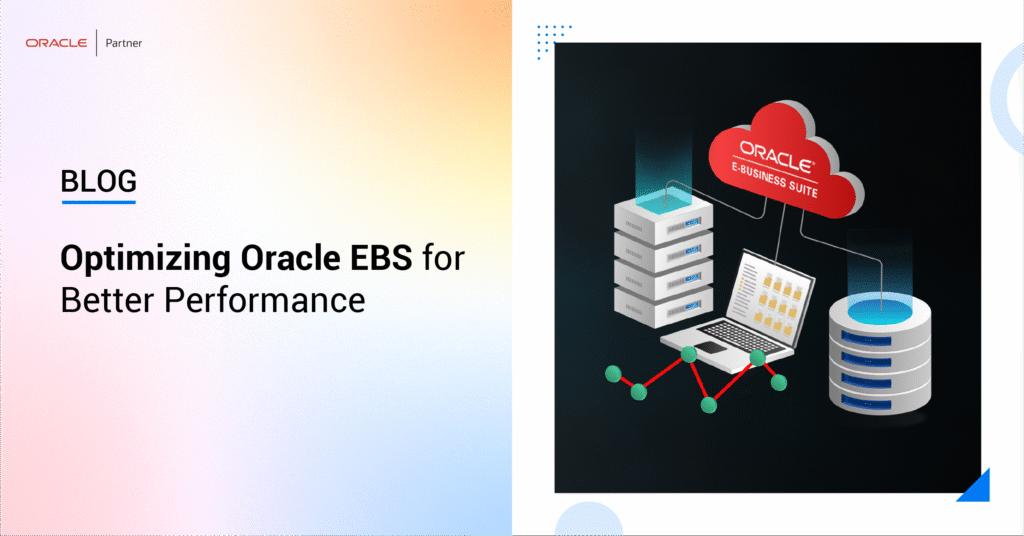 Optimizing Oracle Ebs For Better Performance Tech Ecs 4461